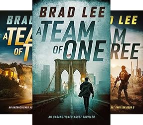 Amazon.com: A Team of One: An Unsanctioned Asset Thriller (The Unsanctioned Asset Series Book 1 ...